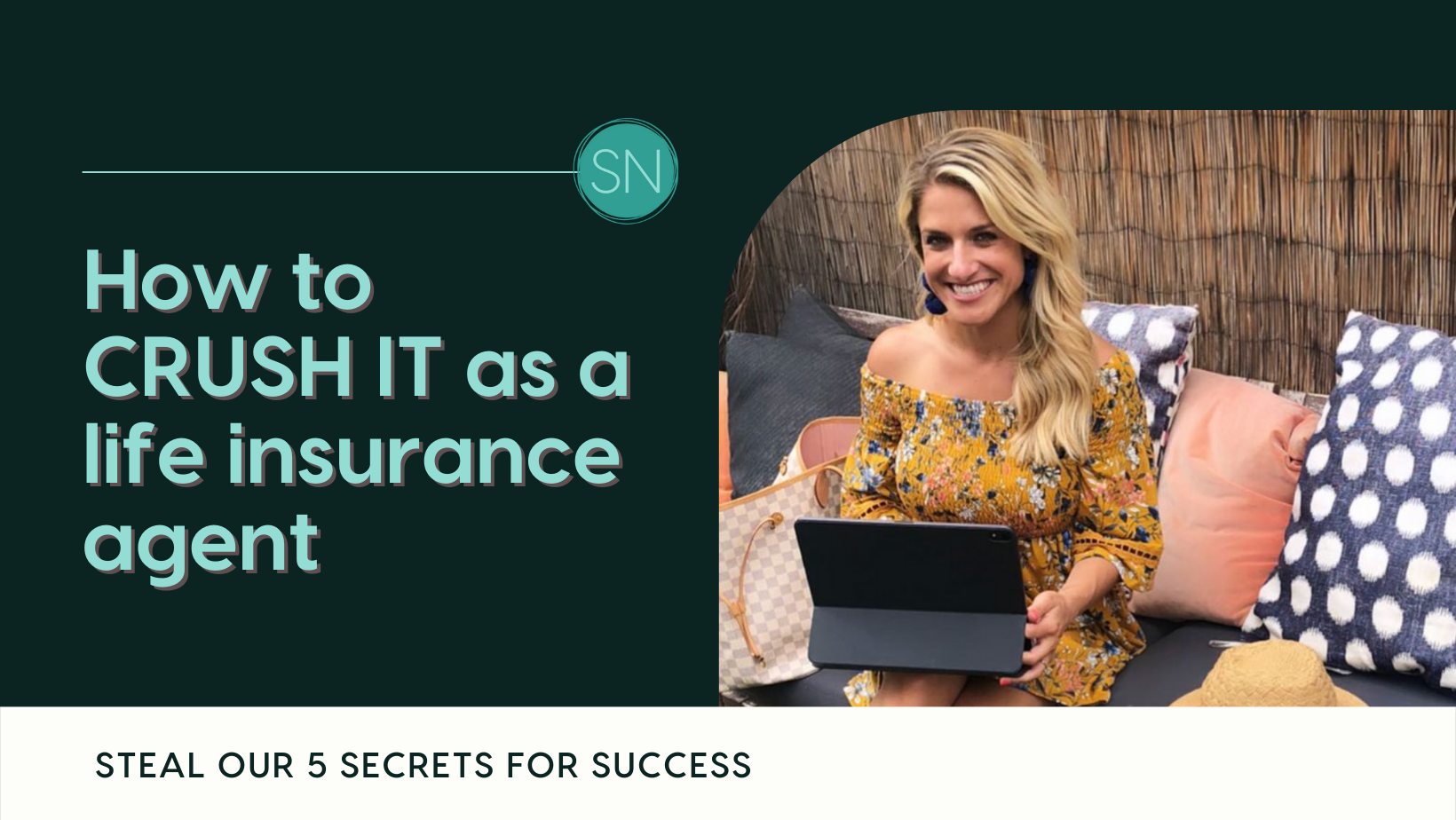 How To Be Successful At Selling Life Insurance - SN Agency | Life Insurance