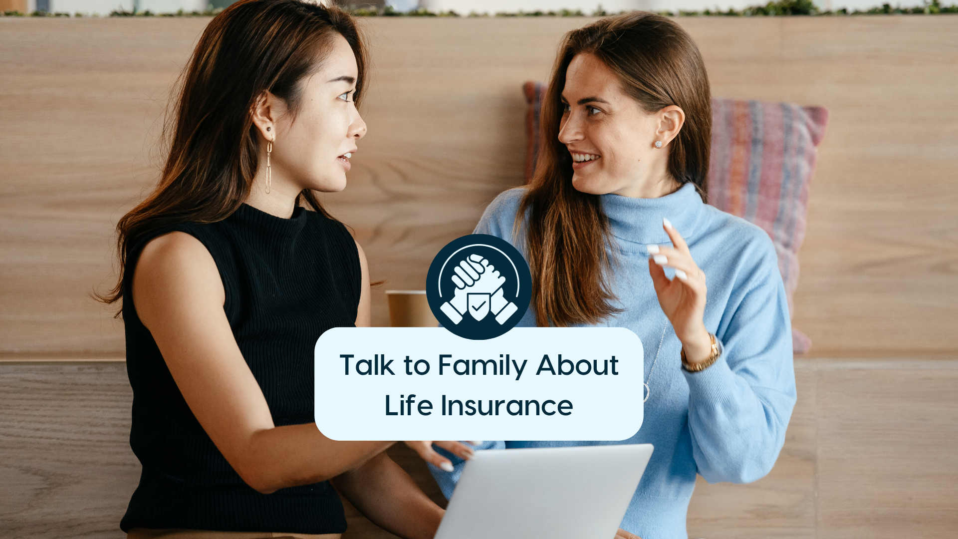 5 Ways To Talk To Family About Life Insurance Effectively